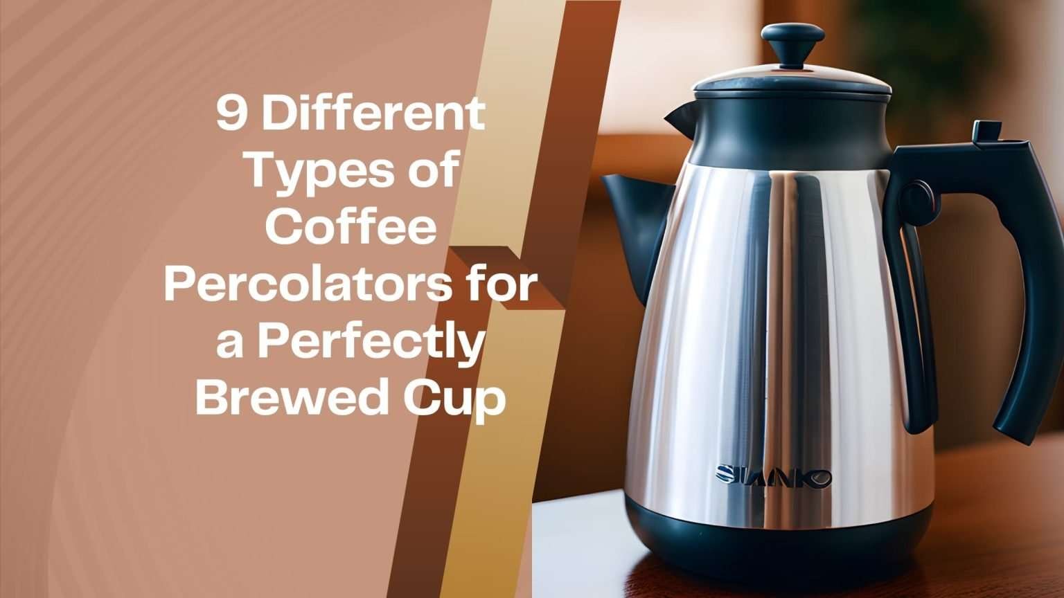 Different Types Of Coffee Percolators